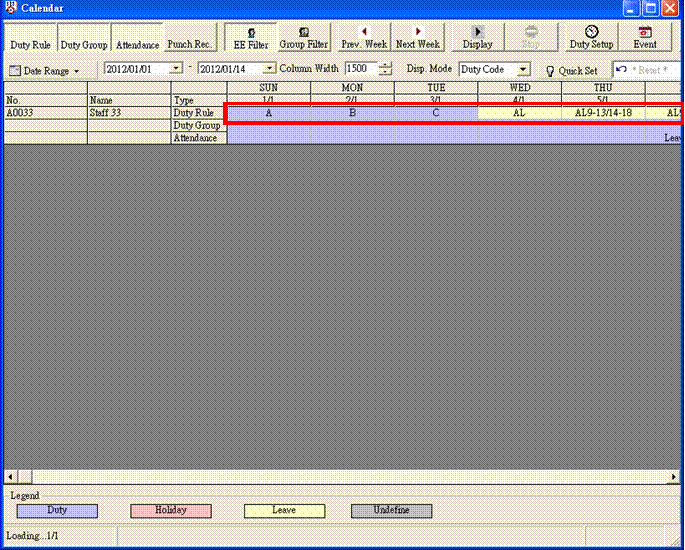 5. Enter [B] on 2012/01/02 Duty Rule field and so onuntil you complete ...